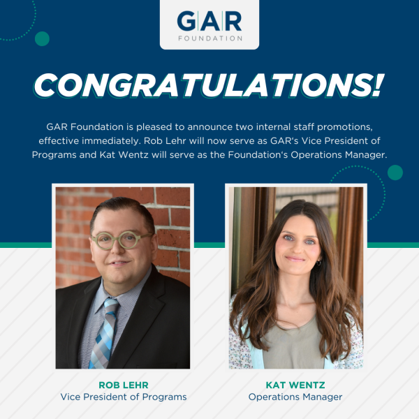 GAR Announces Two Internal Staff Promotions | GAR Foundation
