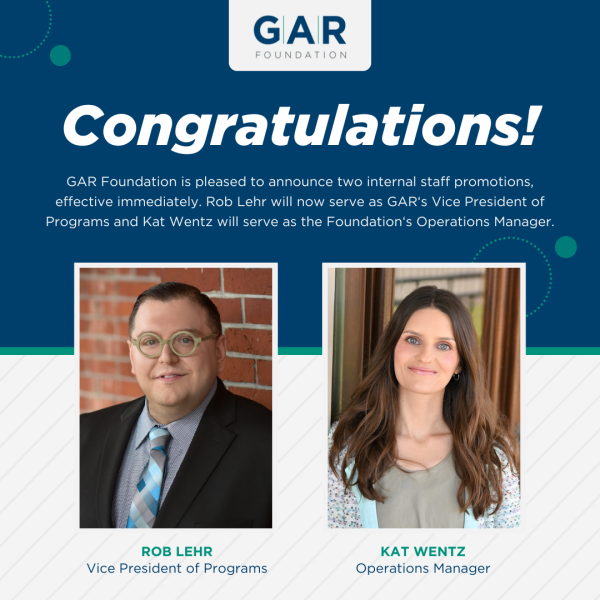 GAR Announces Two Internal Staff Promotions | GAR Foundation